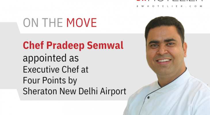 Chef Pradeep Semwal appointed as Executive Chef at Four Points by Sheraton New Delhi Airport ...